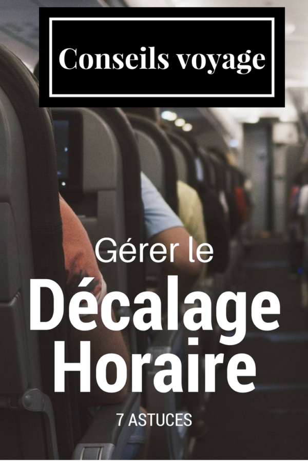 Décalage horaire: 7 astuces! Evitez le jet lag! • Smilingandtraveling ...
